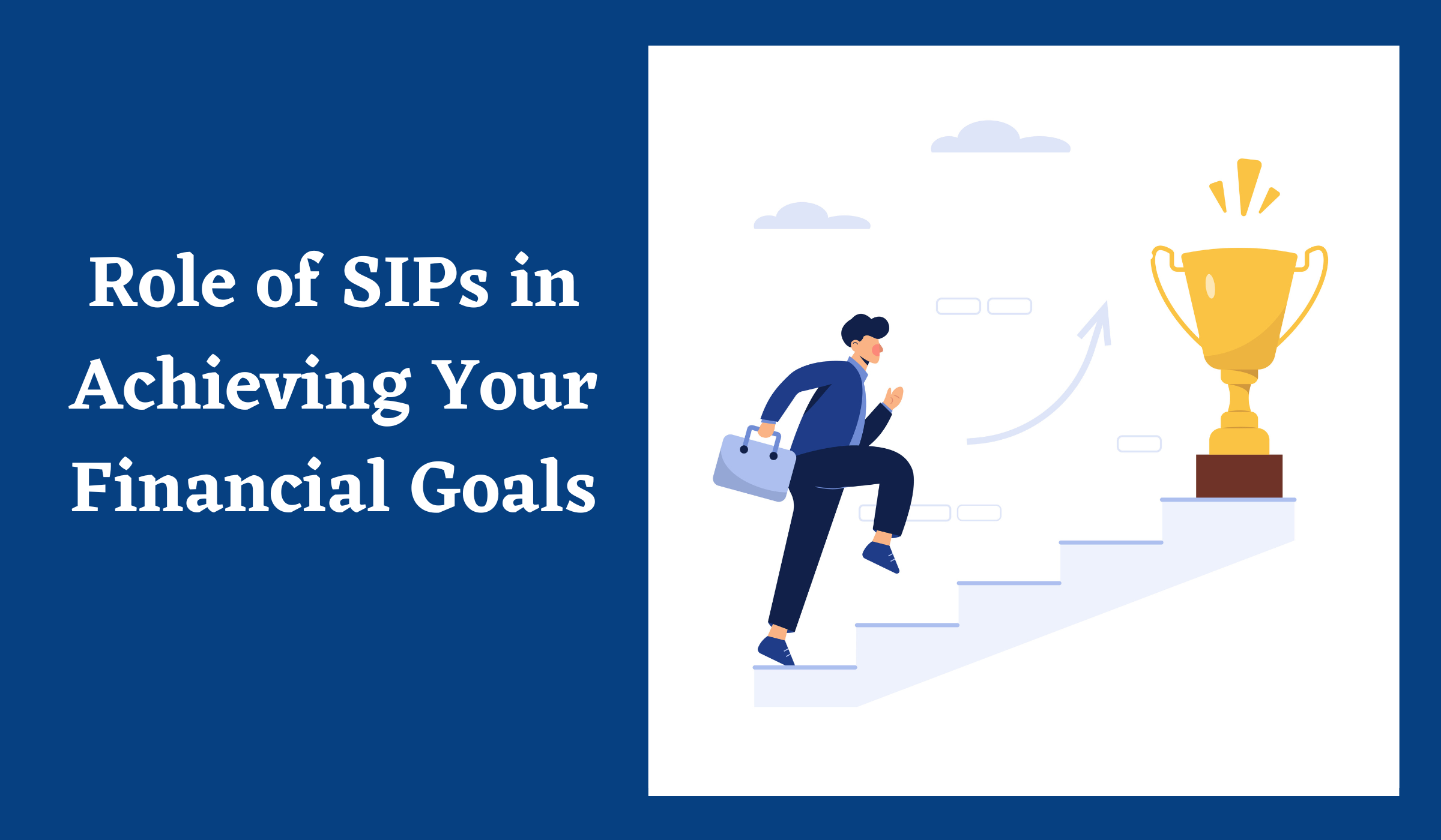 Role of SIPs in Achieving Your Financial Goals - Net Brokers