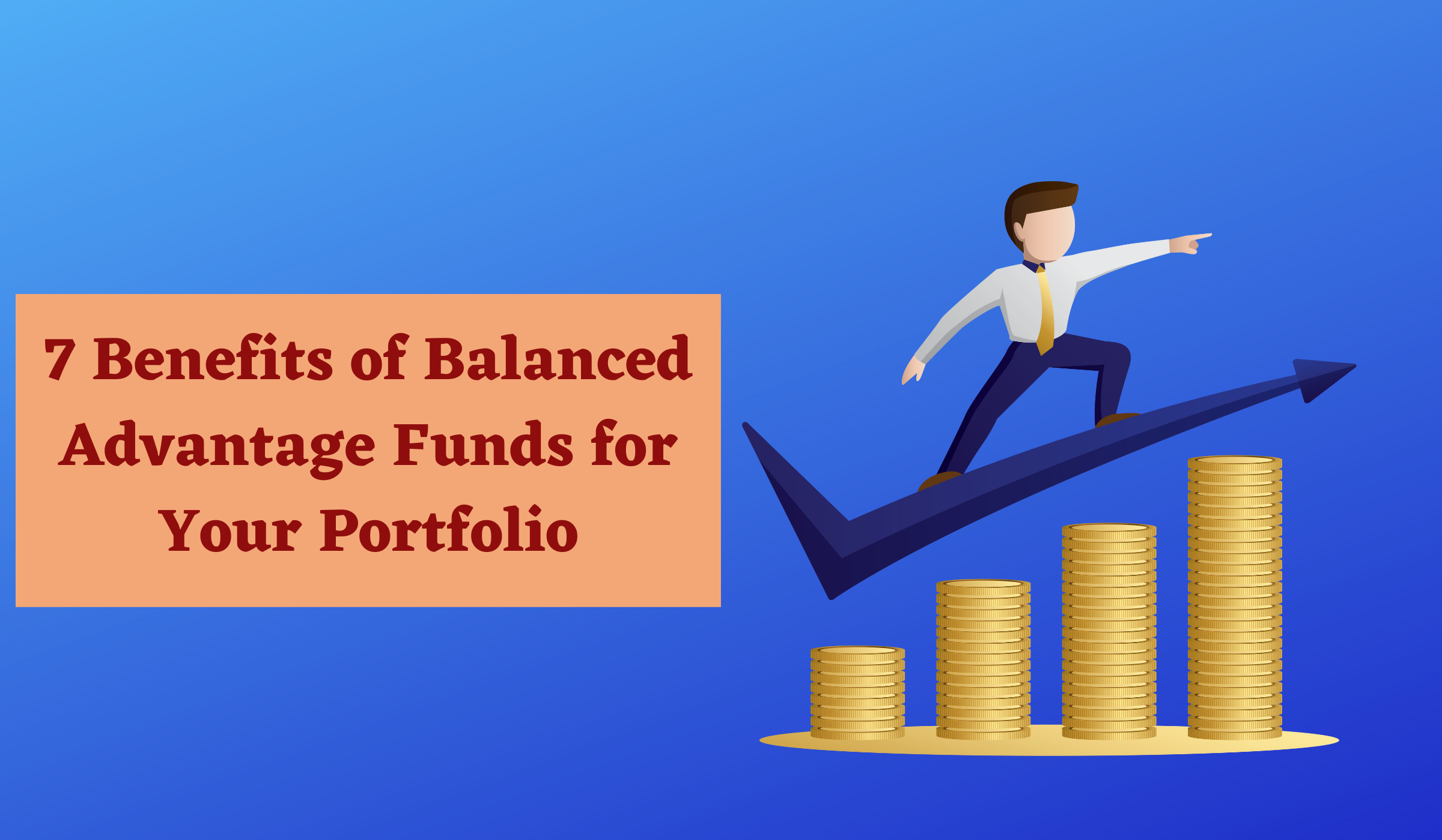 7 Benefits of Balanced Advantage Funds for Your Portfolio - Net Brokers