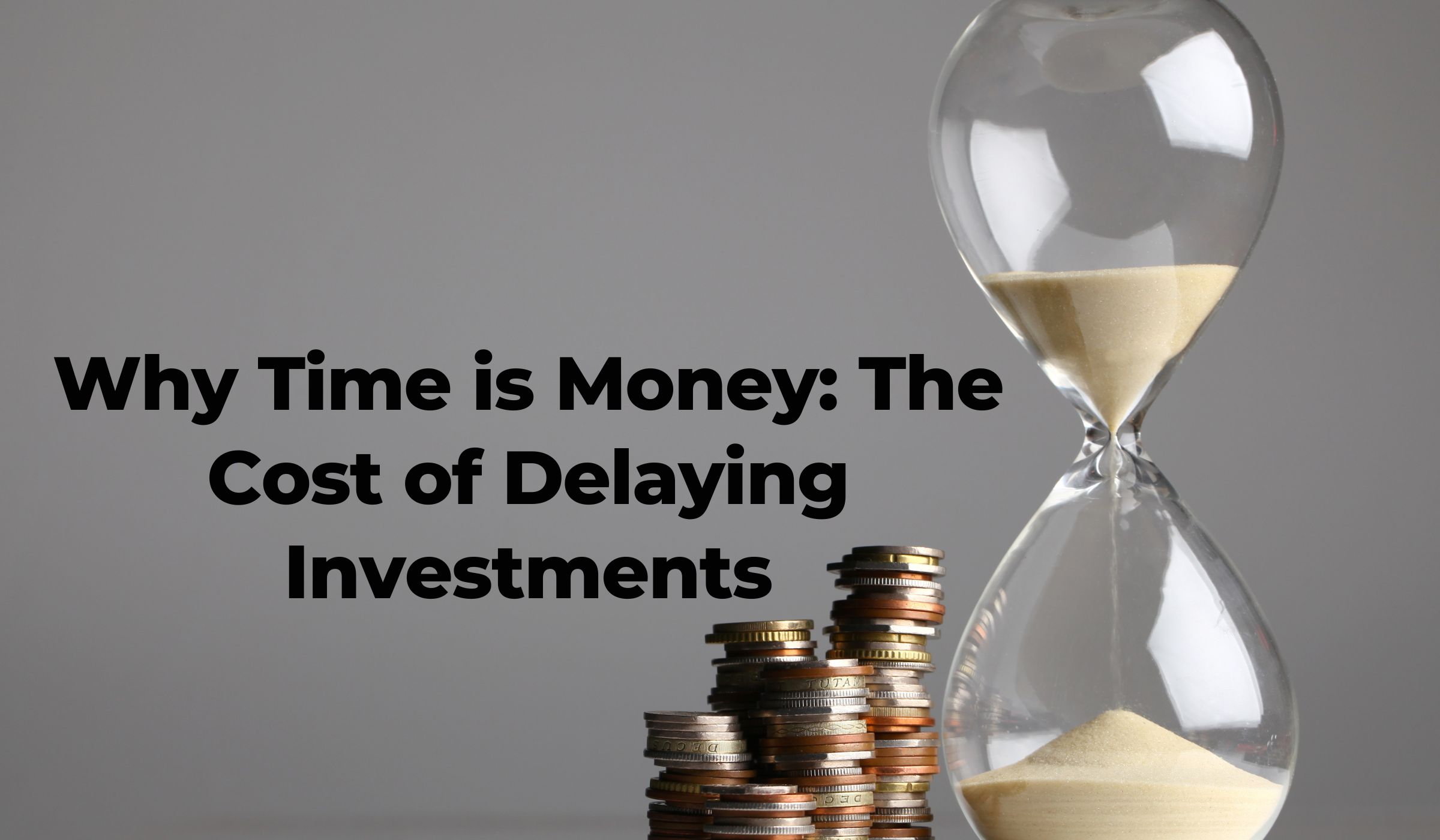 Why Time is Money: The Cost of Delaying Investments - Net Brokers